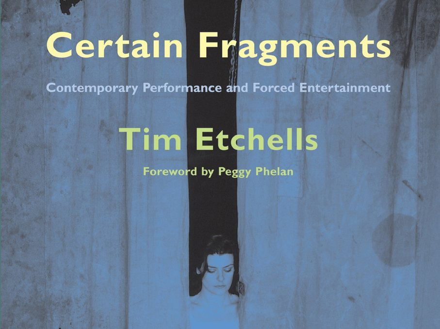 Certain Fragments - Tim Etchells